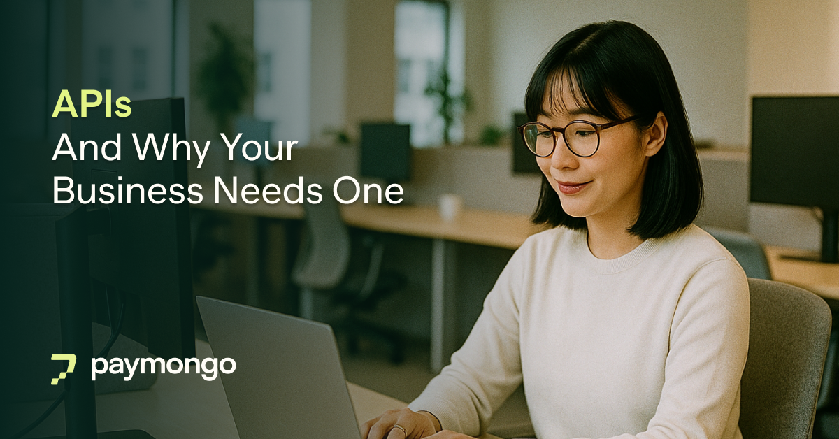 API’s and Why Your Business Needs One | Insights from PayMongo